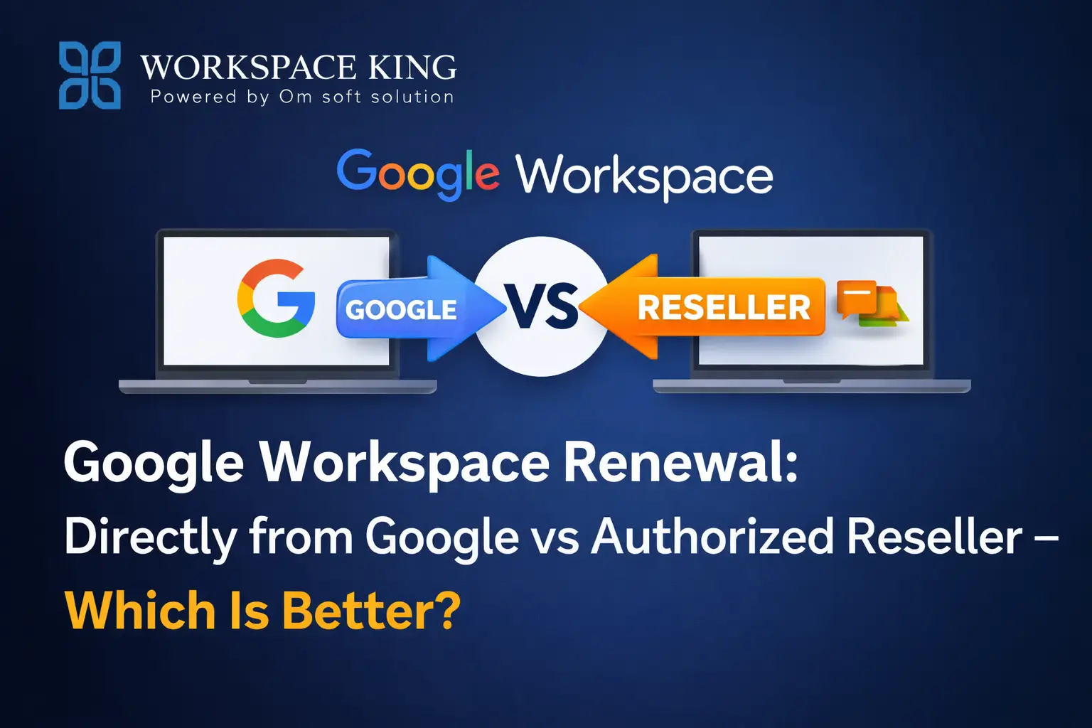 Google Workspace Renewal: Directly from Google vs Authorized Reseller ...